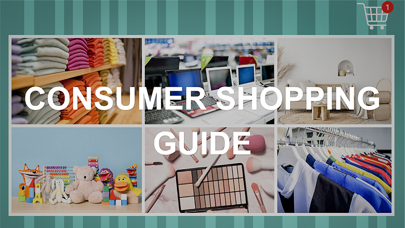 The Department of Homeland Security has released a Consumer Shopping ...